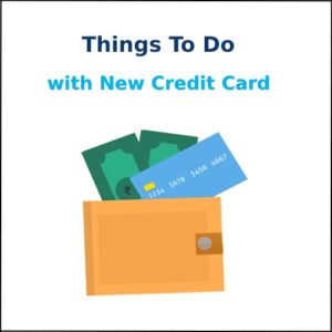 5 Things To Do with a New Credit Card - BankBooklet.com