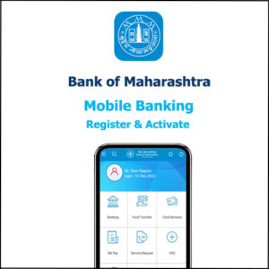 How to Activate Bank of Maharashtra Mobile Banking for the First Time ...