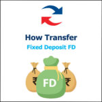 How to Transfer Fixed Deposit FD from One Branch to Other Branch ...