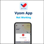 Vyom App Not Working? Try These Simple Fixes - BankBooklet.com